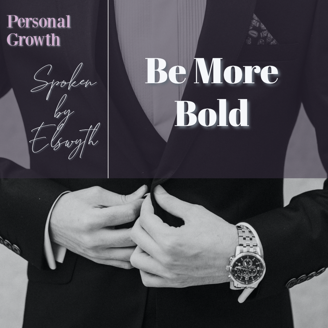 Be More Bold with Femdom Hypnosis - Spoken By Elswyth