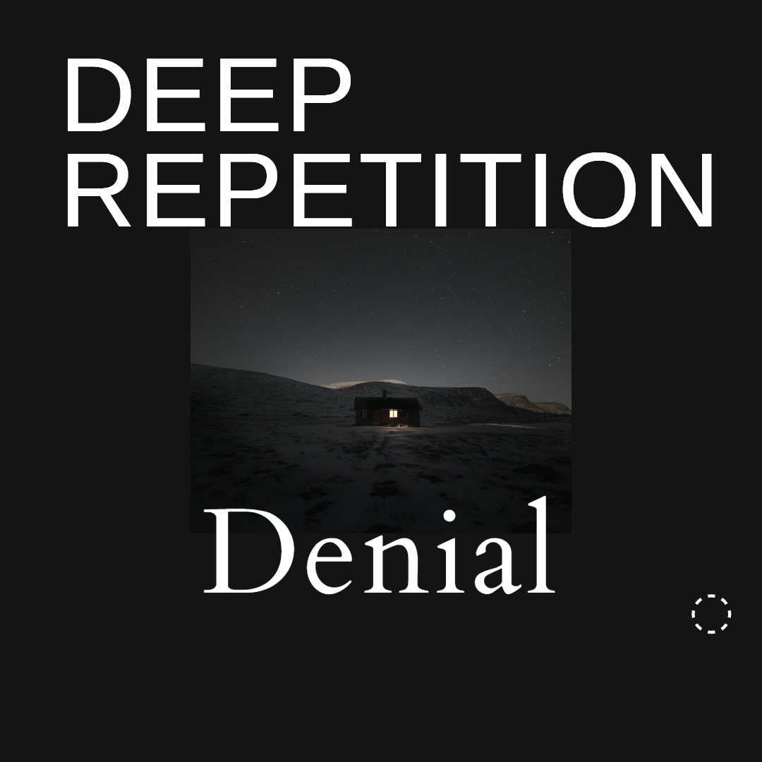 Denial - Deep Repetition Session - Spoken By Elswyth