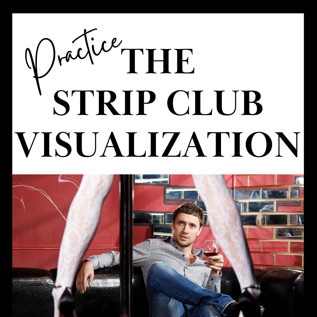 Strip Club visualization practice - Spoken By Elswyth