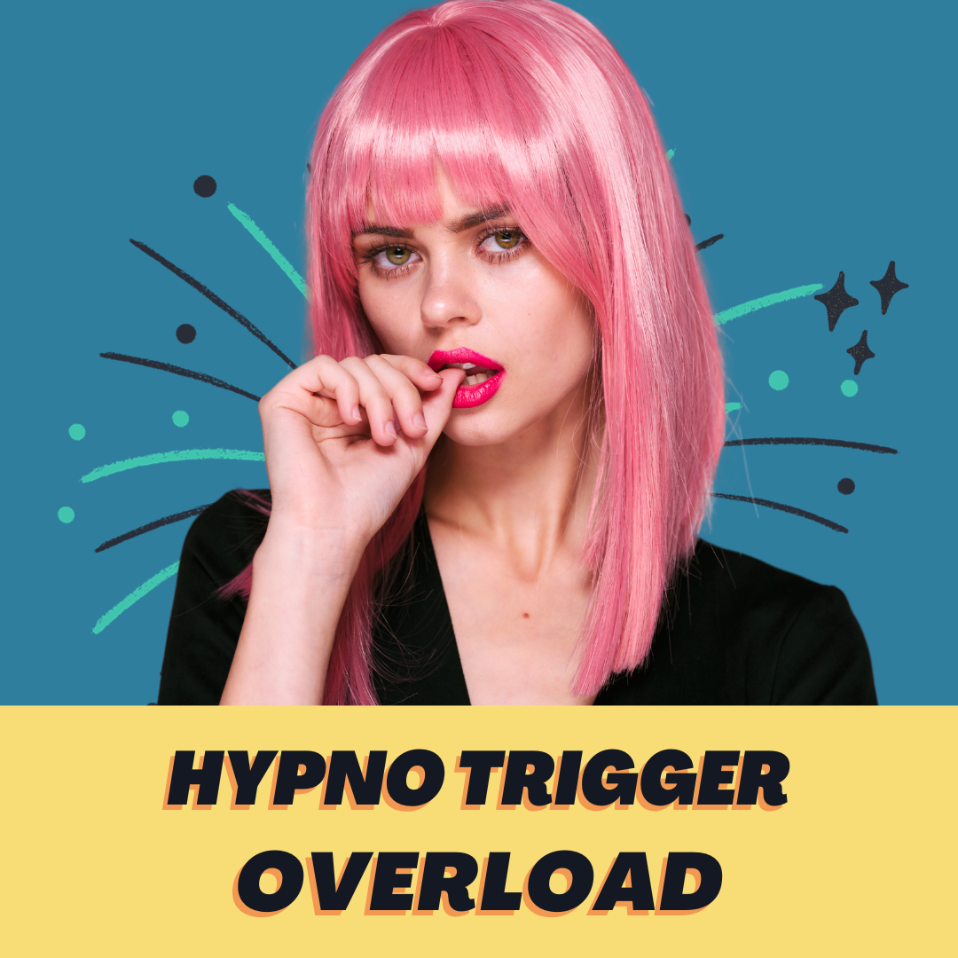 Hypno Trigger Overload - Spoken By Elswyth