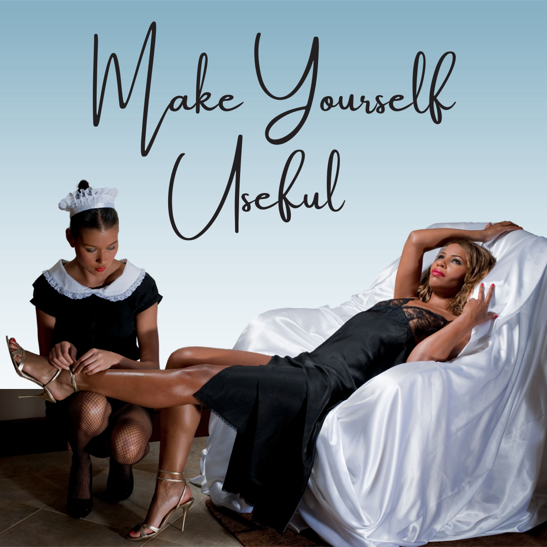 Make Yourself Useful - A Humiliating Service Sub Experience Starring Prissy the Sissy Maid ...